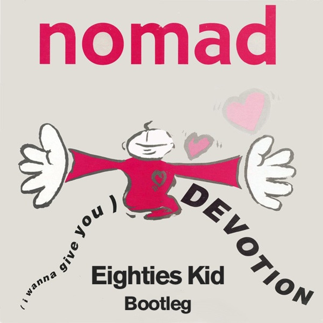 Stream Nomad - Devotion (Eighties Kid Bootleg) by Eighties Kid | Listen ...