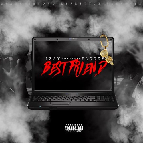 Stream Fleezy & Izay - BestFriend (Official Audio) by INSTAGRAM ...
