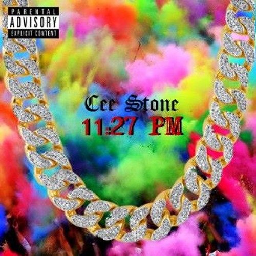 Stream Cee Stone - 11:27 PM 🅴 by Cee _ Stone | Listen online for free ...