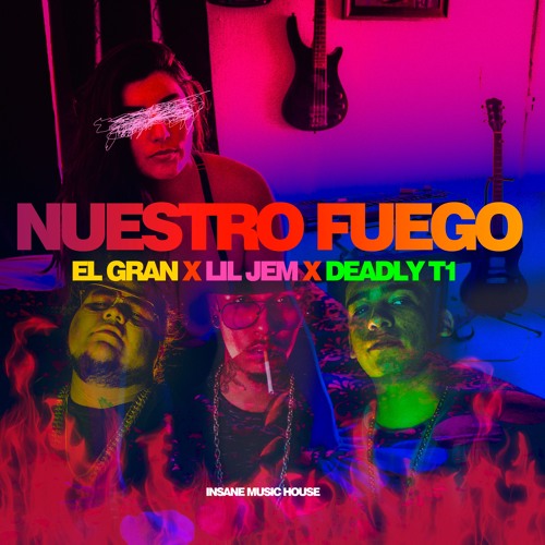 Stream El Gran - Nuestro Fuego Ft. Deadly T1 & Lil Jem by Deadly T1 ...