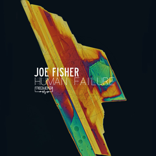 Stream Joe Fisher - Human Failure (Original Mix) by Frequenza Records ...
