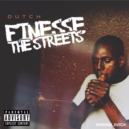 Stream Finesse Dutch | Listen to Finesse The Streets playlist online ...