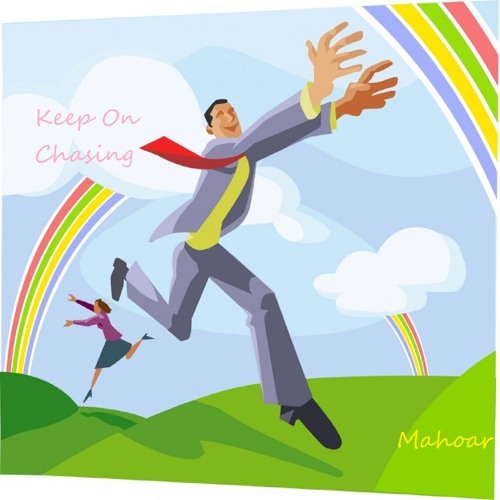 Stream Keep On Chasing by Mahoar | Listen online for free on SoundCloud