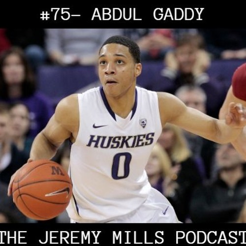 Stream episode Abdul Gaddy | Life & Basketball by Jeremy Mills Podcast ...