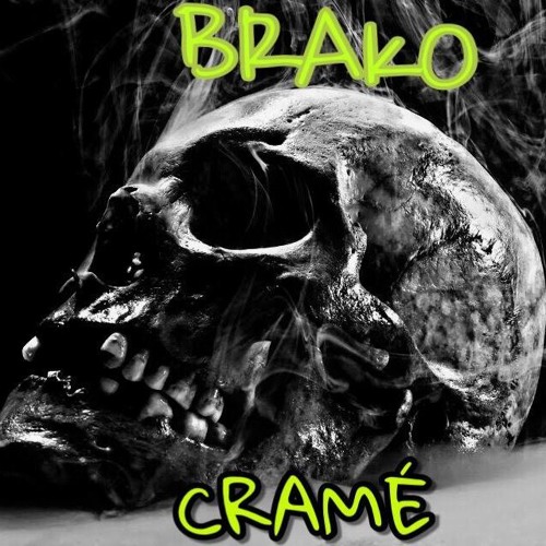 Stream BRAKO - CRAME by BRAKO_JDMG | Listen online for free on SoundCloud