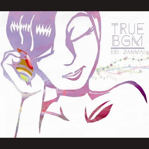 Stream EBI Zanmai Album 『TRUE BGM』Demo by EBI_at_EZ | Listen online for ...