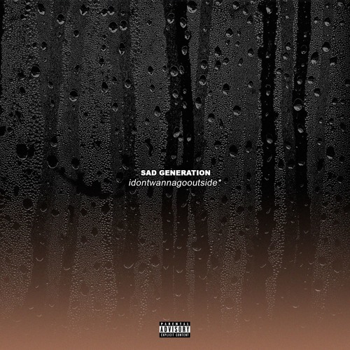 Stream @thesadgen - idontwannagooutside by SAD GENERATION | Listen ...