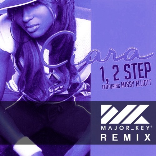 Stream Ciara - 1,2 Step (Major Key Remix)[FREE DOWNLOAD] by Major Key ...
