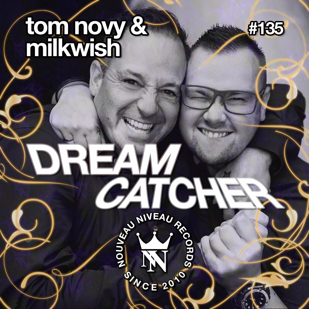 Stream Tom Novy & Milkwish - Dream Catcher (96kbit/s LUL) by Nouveau Niveau | Listen online for ...