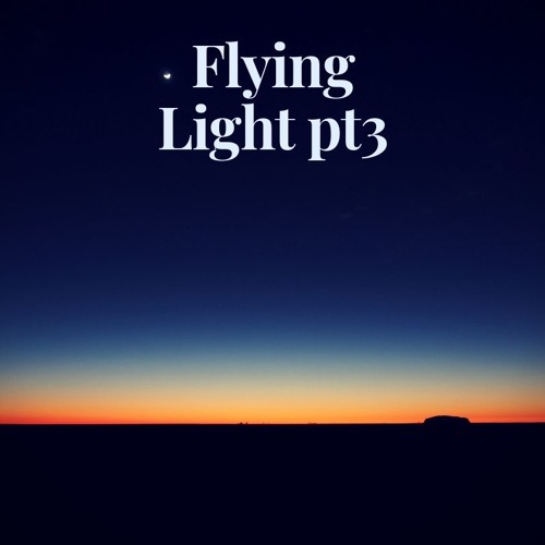 Stream Flying Light pt3 by DIDJ3T | Listen online for free on SoundCloud