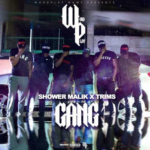Stream Shower Malik X Trims - Gang #TheWordPlayTape by WordPlay ...