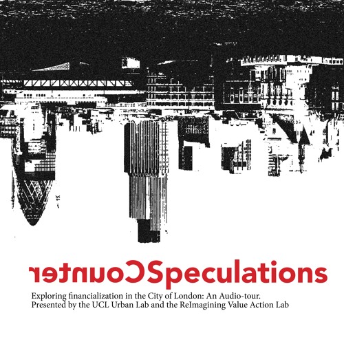 Stream UCL Urban Laboratory | Listen to Counterspeculations: audio tour ...