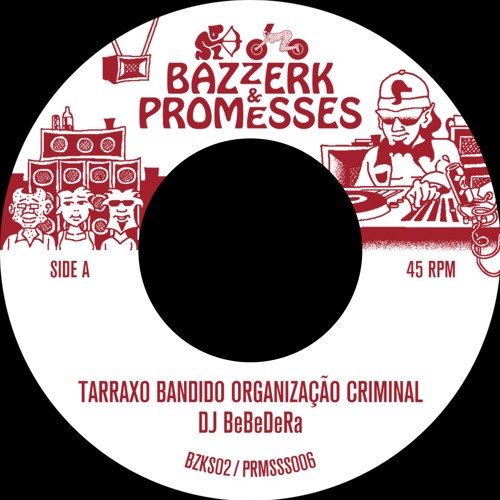Stream BAZZERK | Listen to DJ BeBeDeRa - Tarraxo Bandido Organização ...
