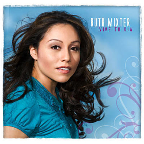 Stream Ruth Mixter - Ponle Nombre A Tu Milagro by Ana Laura López ...