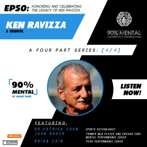 Stream episode Ken Ravizza Tribute - Part 4 - Episode 50 by 90% Mental ...