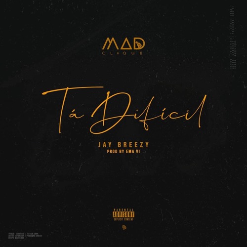 Stream Tá Difícil - Jay Breezy ( Prod by Ema Vi) by JayBreezy|Mad ...