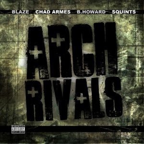 Stream Chad Armes aka Chaddy Bobby | Listen to ARCH RIVALS (Blaze3one4 ...