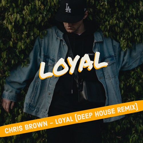 Loyal Chris Brown Remix