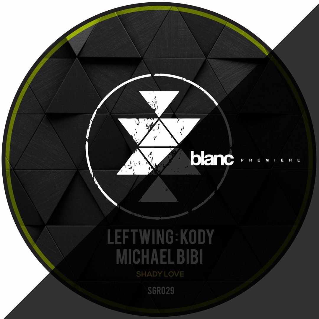 Stream Premiere: Leftwing : Kody & Michael Bibi - Shady Love [Solid ...