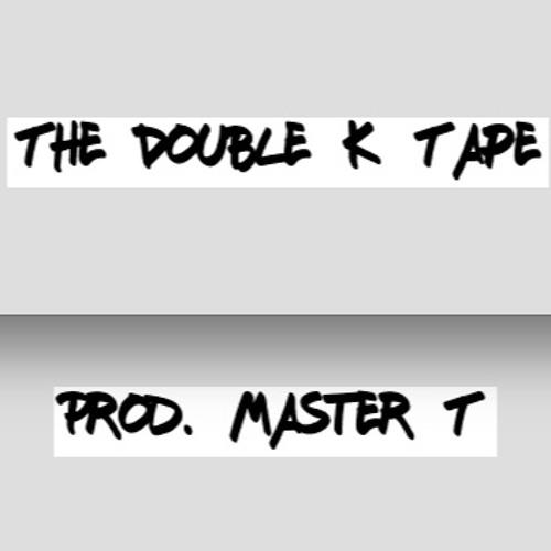Stream Master T Beats | Listen to The Double K Tape (Prod. Master T ...