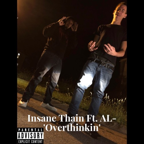 Stream Overthinkin by IN$ANE THAIN | Listen online for free on SoundCloud