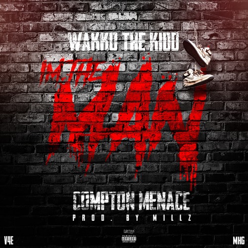 Stream Wakko The Kidd - I'm The Man Featuring Compton Menace {Prod ...