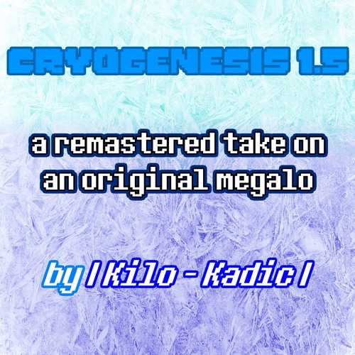 Stream CRYOGENESIS 1.5 (a remastered take on CRYOGENESIS) by ...