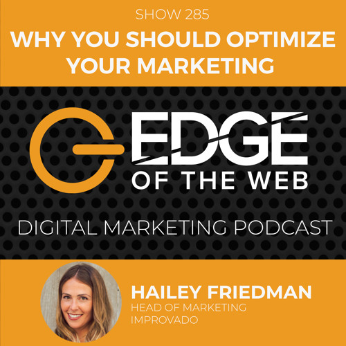 Stream EP 285: Why You Should Optimize Your Marketing w/Hailey Friedman ...