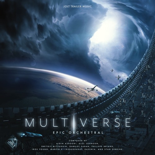 Stream Multiverse by Jolt Trailer Music | Listen online for free on ...