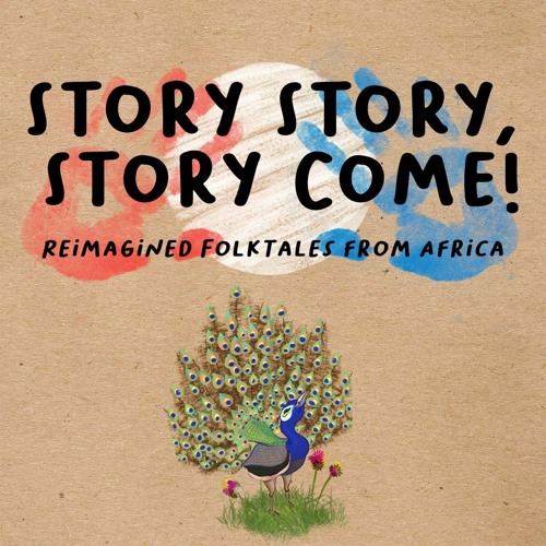 Stream Positively African | Listen to Story Story, Story Come! Re ...