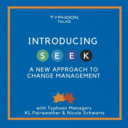 Stream episode Change Management: Introducing SEEK by Typhoon Talks ... Stream episode Change Management: Introducing SEEK by Typhoon Talks ...