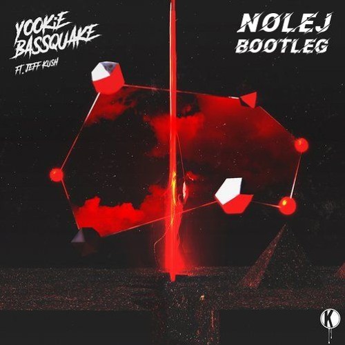Stream YOOKiE - Bassquake (Ft. Jeff Kush) [NOLEJ Bootleg] by 𝐍𝐎𝐋𝐄𝐉 ...