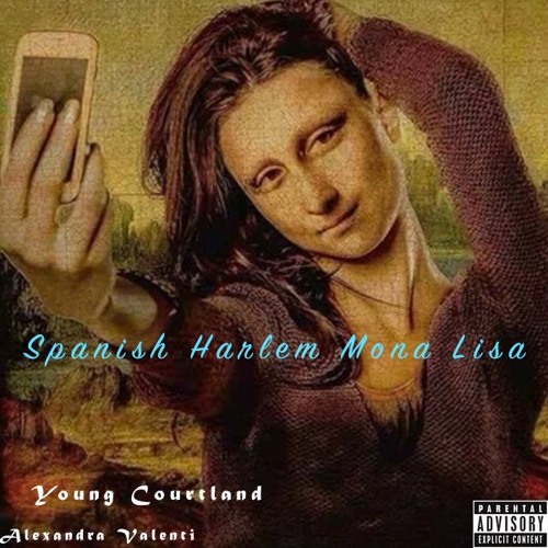 Stream Spanish Harlem Mona Lisa (Featuring Alexandra Valenti) by Young ...