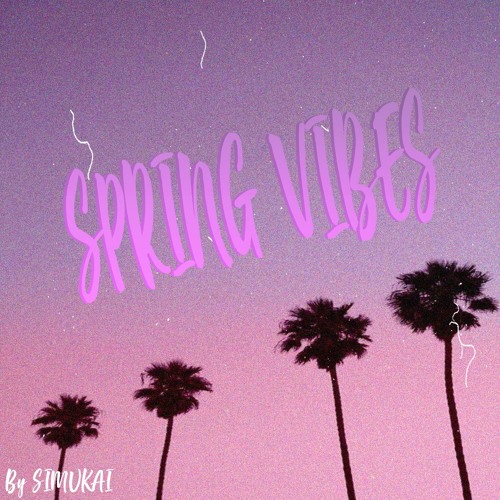 Stream SPRING VIBES by SIMUKAI by SIMUKAI | Listen online for free on ...
