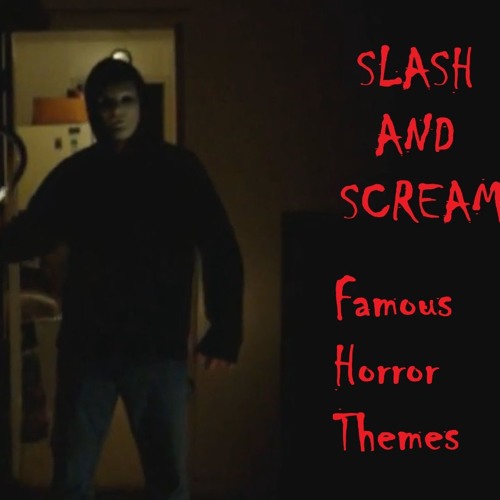Stream episode Famous Horror Themes! (Slash And Scream Podcast) by ...