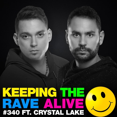 Kutski & Crystal Lake - Keeping The Rave Alive 340 2018-10-04