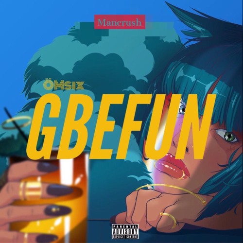 GBEFUN by Omsix(Mancrush) | Free Listening on SoundCloud