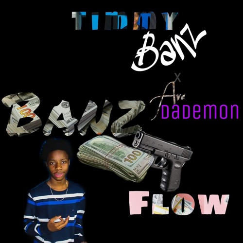 Stream Timmy Banz X Ave da Demon- Banz flow by TimmyBanz | Listen ...