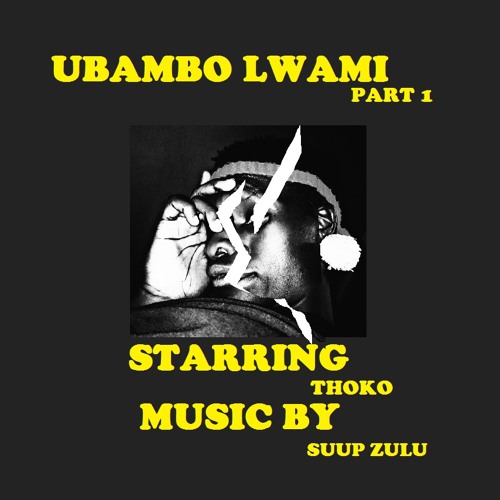 Stream UBAMBO LWAMI part 1 by Suup Zulu | Listen online for free on ...
