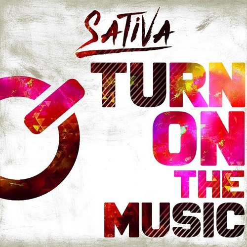 Stream Turn On The Music by Sativa | Listen online for free on SoundCloud