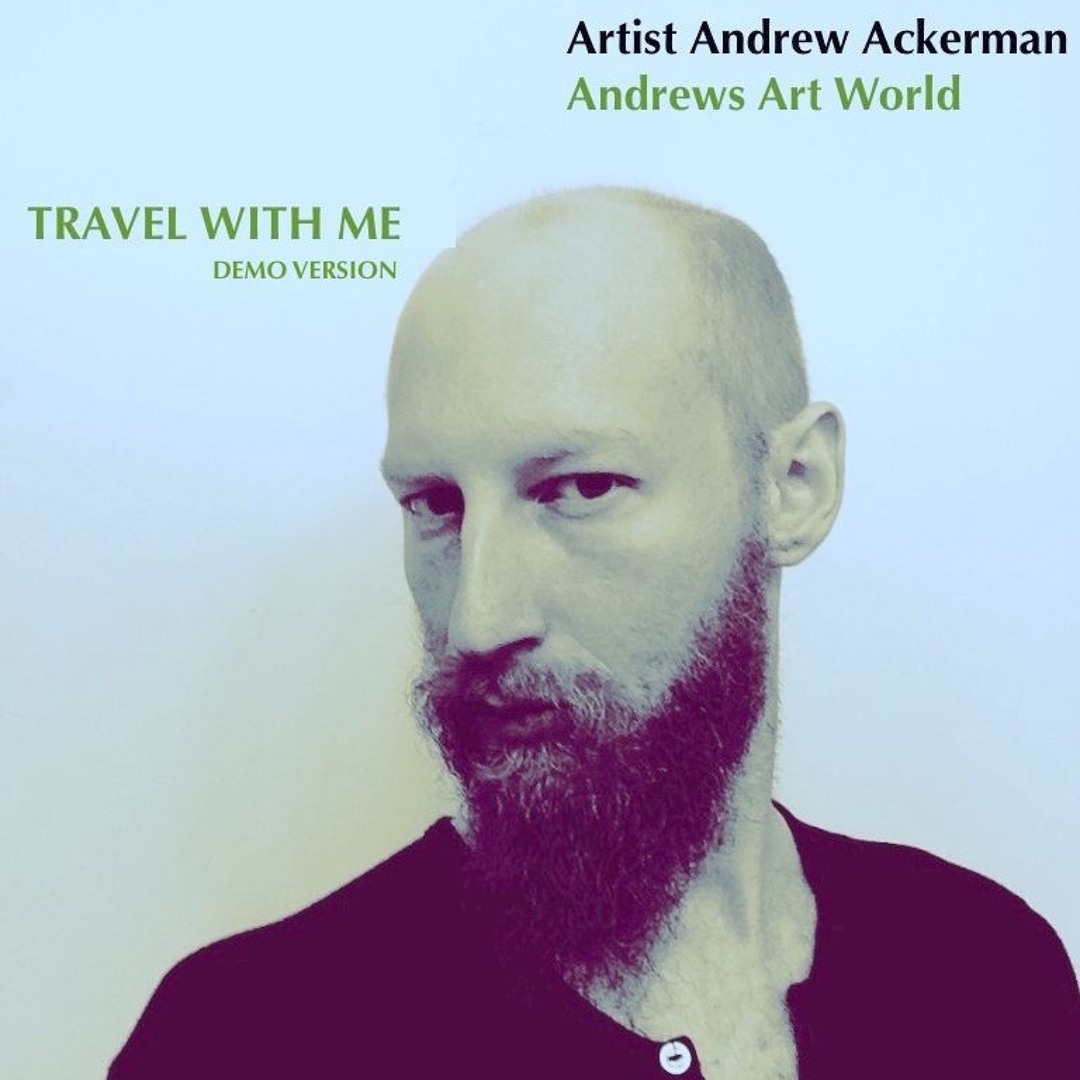 Stream Andrews Art World: Travel With Me (Demo Track)(Vocals Only) by ...