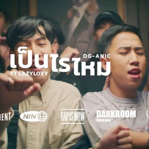 Stream OG - ANIC X LAZYLOXY เป็นไรไหม by Ktech Tubers | Listen online for free on SoundCloud