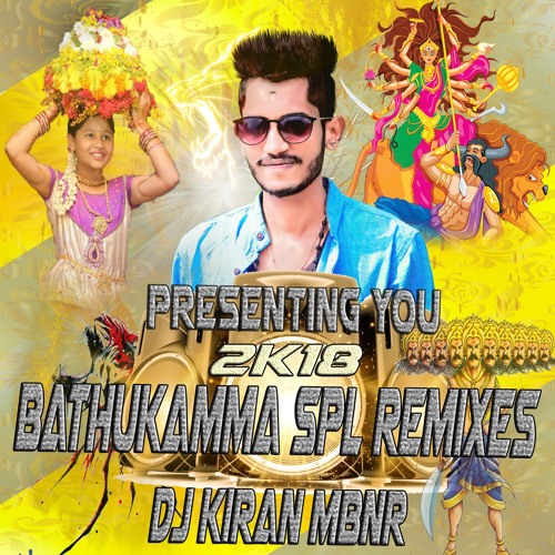 Stream Dj Kiran Mbnr 20 Listen To 2k18 Bathukamma Spl Remixes