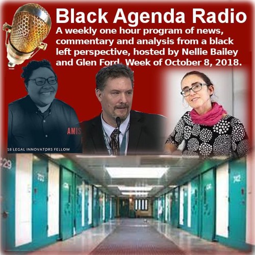 Stream Black Agenda Radio, Week of October 8, 2018 by Black Agenda ...