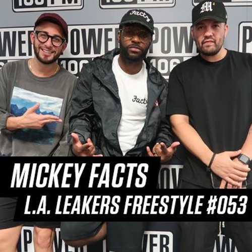 Stream Mickey Factz Freestyle With The L.A. Leakers | #Freestyle053 by ...