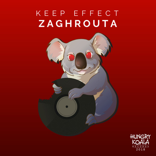 Stream Keep Effect - Zaghrouta (Original Mix) by Hungry Koala Records ...
