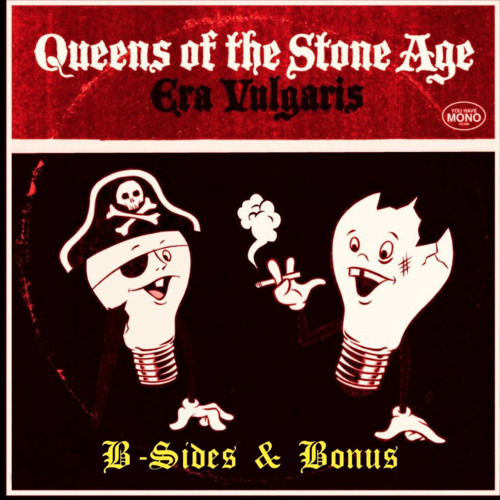 Era Vulgaris B Sides Era Vulgaris B Sides
