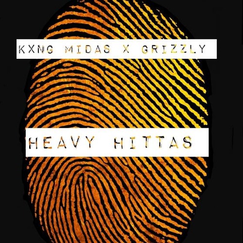Stream MIDAS X GRIZZLY - HEAVY HITTAS by KXNG MIDAS | Listen online for ...