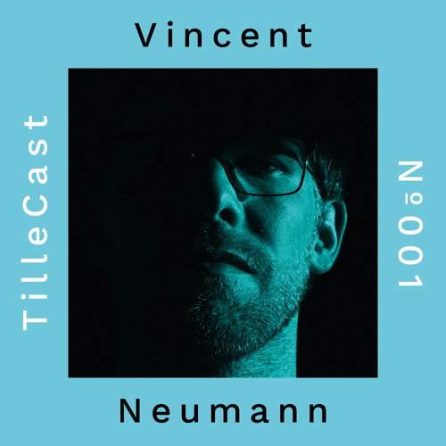 Stream TilleCast Nº001 | Vincent Neumann by DISTILLERY | Listen online ...