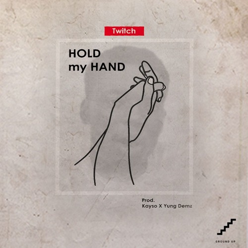 Stream Hold my hand (Prod. by Kayso x Yung Demz) by Twitch 4EVA ...